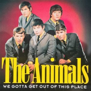 The Animals - We've Gotta Get Out of This Place - The Best Songs Of All ...