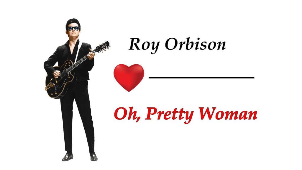 Roy Orbison - Oh, Pretty Woman - The Best Songs Of All Time