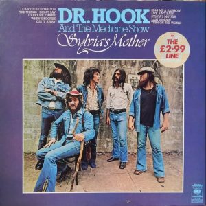 Dr. Hook – Sylvia’s Mother - The Best Songs Of All Time