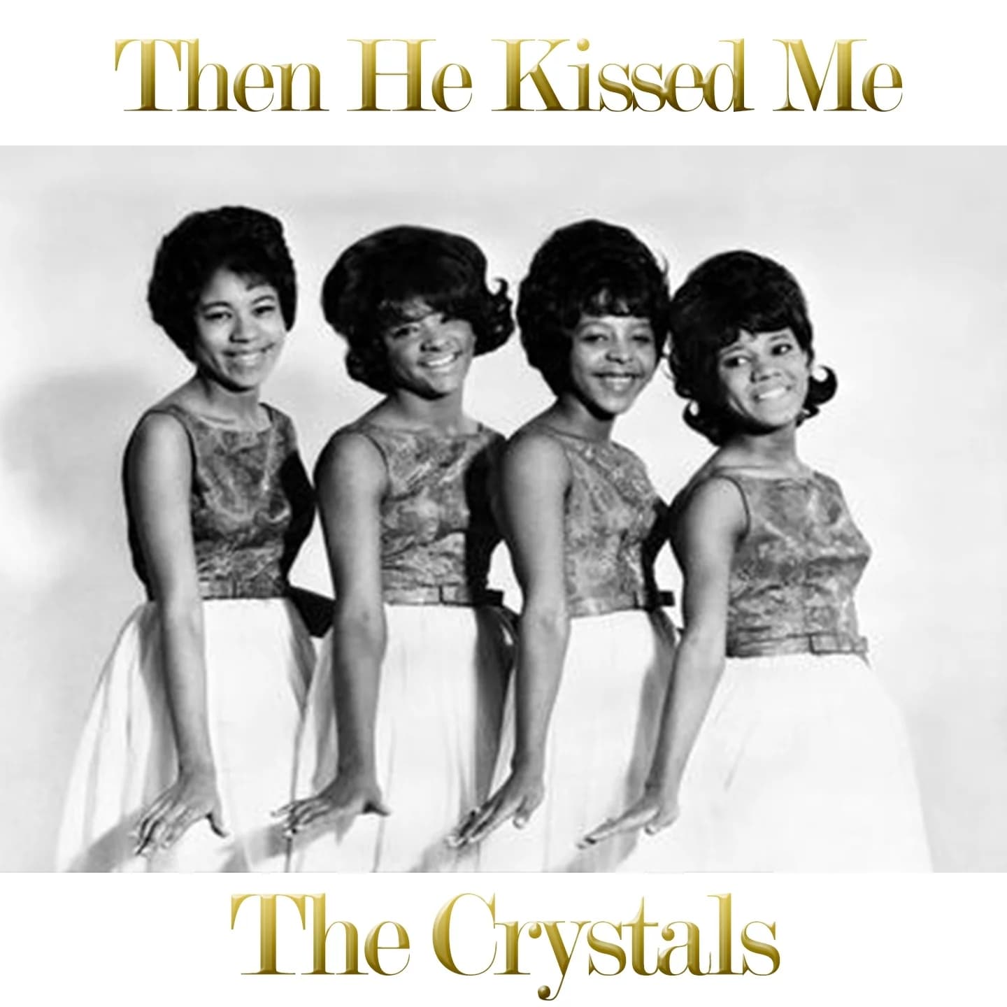 The Crystals - Then He Kissed Me - The Best Songs Of All Time
