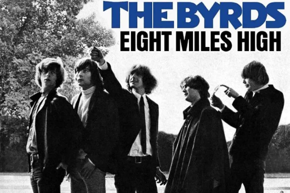 The Byrds - Eight Miles High - The Best Songs Of All Time