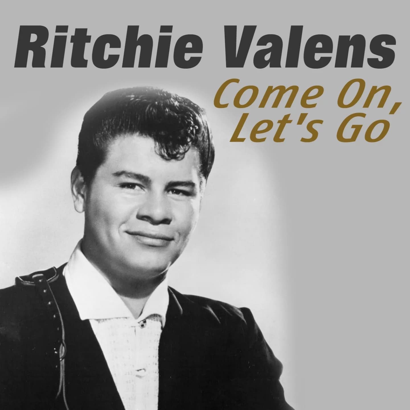Ritchie Valens - Come on Let's Go - The Best Songs Of All Time