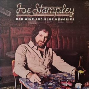 Joe Stampley - Red Wine And Blue Memories - The Best Songs Of All Time