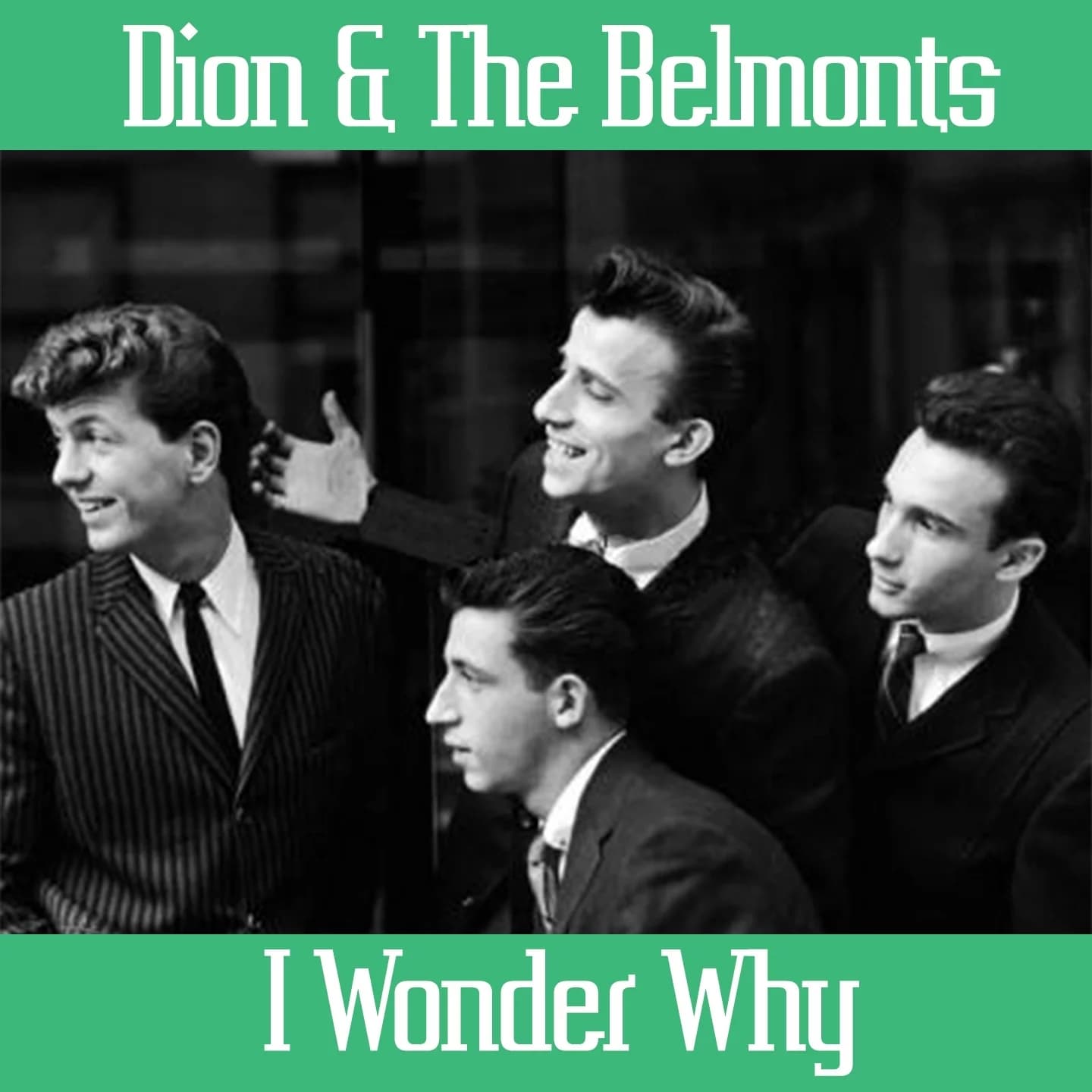 Dion & The Belmonts - I Wonder Why - The Best Songs Of All Time