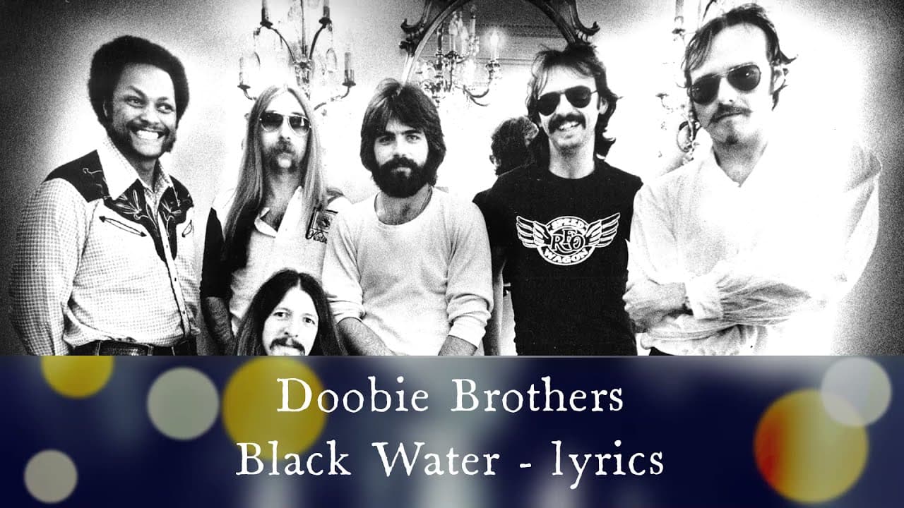 The Doobie Brothers - Black Water - The Best Songs Of All Time