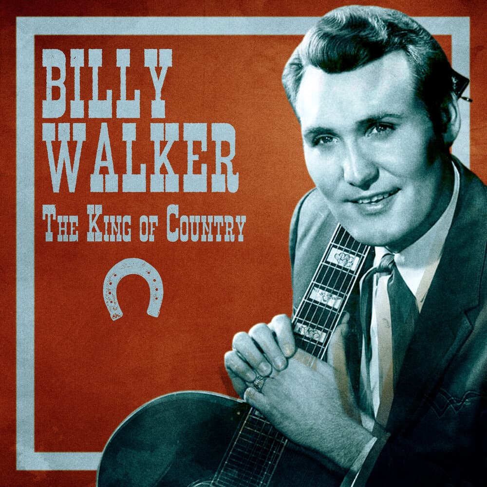 Billy Walker - Funny How Time Slips Away - The Best Songs Of All Time